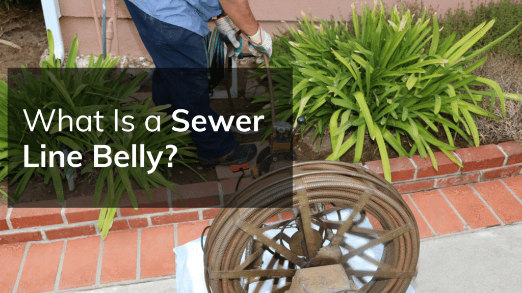 What Is a Sewer Line Belly and What to Do to Fix It | Nick’s